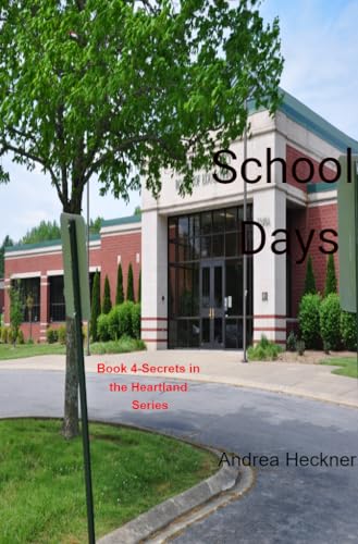 School Days: Book Four-Secrets in the Heartland Series by Andrea ...