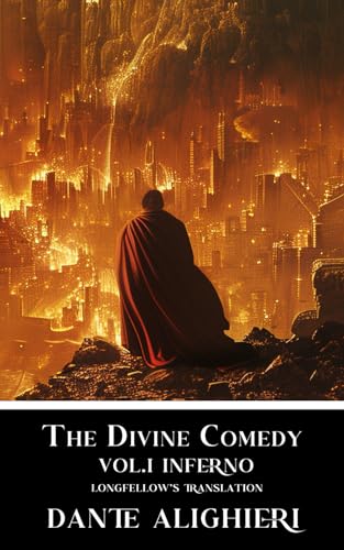 The Divine Comedy: Volume 1 - Inferno: Annotated by Dante Alighieri ...