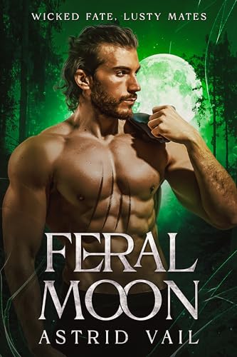Feral Moon: A Seductive Paranormal Romance Novella by Astrid Vail ...