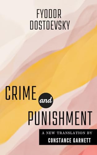Crime and Punishment: A New Translation by Fyodor Dostoevsky | Goodreads