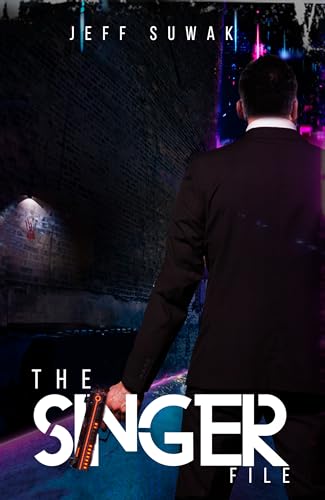 The Singer File: The Microchips are Here to Help by Jeff Suwak | Goodreads