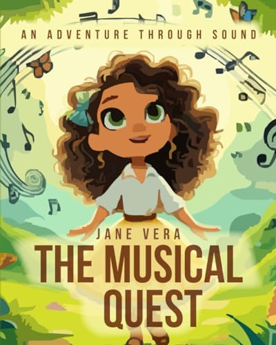 The Musical Quest: An Adventure Through Sound by Jane Vera | Goodreads