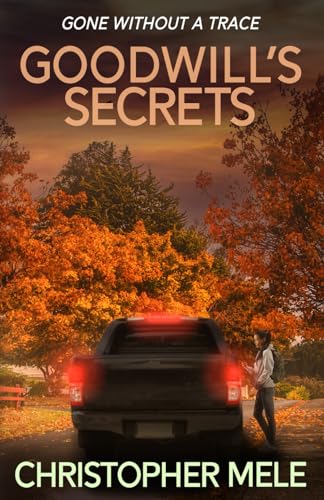 Goodwill's Secrets by Christopher Mele | Goodreads