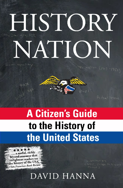 History Nation: A Citizen's Guide to the History of the United States ...