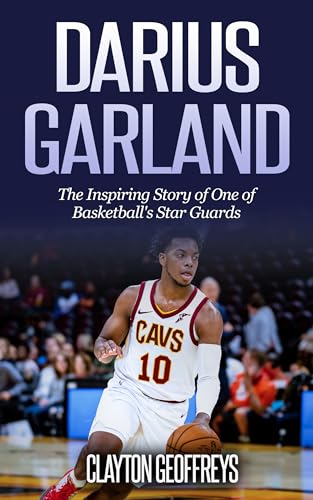 Darius Garland: The Inspiring Story of One of Basketball's Star Guards ...