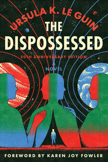 The Dispossessed [50th Anniversary Edition]: A Novel by Ursula K. Le ...