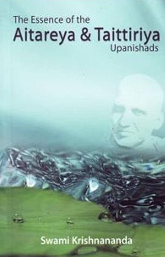 The Essence of the Aitareya and Taittiriya Upanishads by Swami ...