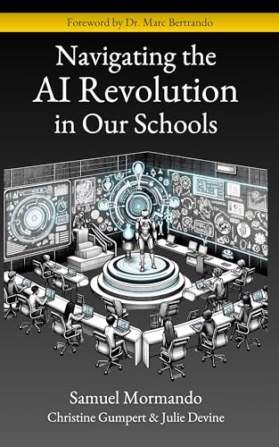Navigating the AI Revolution in Our Schools: Ethical Insights, Policy ...