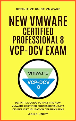 VMware VCP-DCV 8: New VMware VCP-DCV 8 Exam Study Guide to Pass the VMware Certified ...