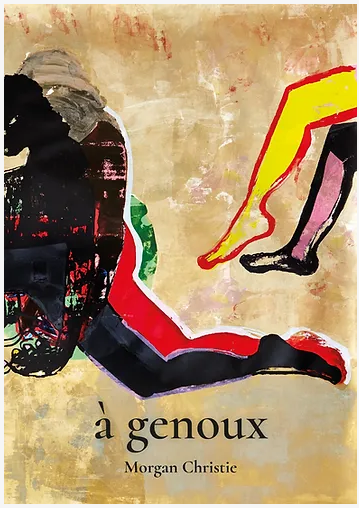 à genoux by Morgan Christie | Goodreads