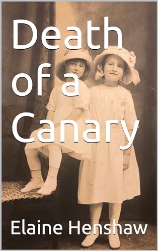 Death of a Canary by Elaine Henshaw | Goodreads