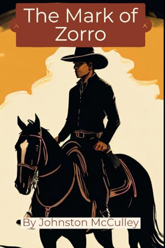 The Mark of Zorro by Johnston McCulley | Goodreads