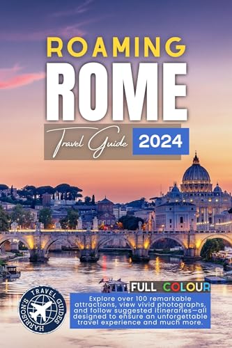 Roaming Through Rome Like a Local: The Ultimate Tourist Companion for ...