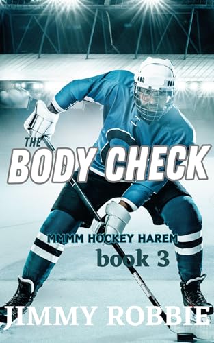 The Body Check: A Bi-Awakening MMMM Hockey Harem Short: by Jimmy Robbie ...