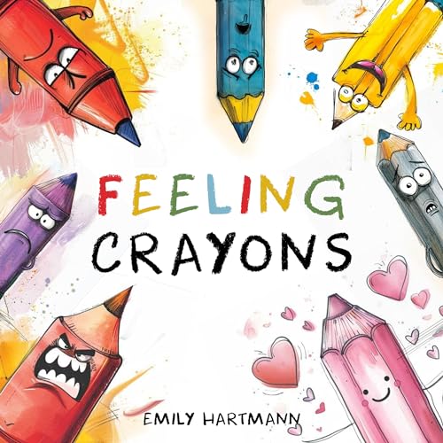 Feeling Crayons: Children's Book About Emotions and Feelings, Kids Ages ...