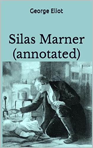 Silas Marner (annotated) by George Eliot | Goodreads
