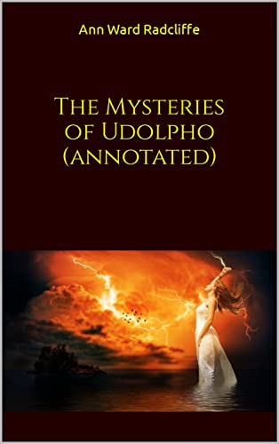 The Mysteries of Udolpho (annotated) by Ann Radcliffe | Goodreads