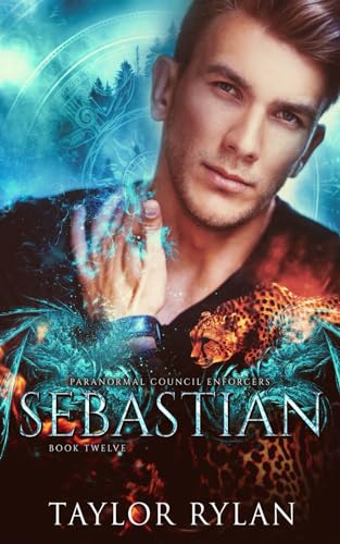 Sebastian: Paranormal Council Enforcers Book Twelve by Taylor Rylan ...