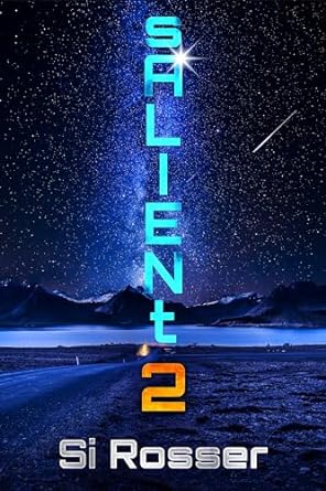 sALIENt 2: Fast Paced Sci-Fi Novel by Simon Rosser | Goodreads