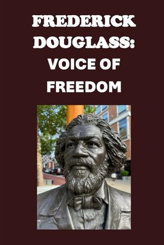 Frederick Douglass: Voice of Freedom by Philip Martin McCaulay | Goodreads