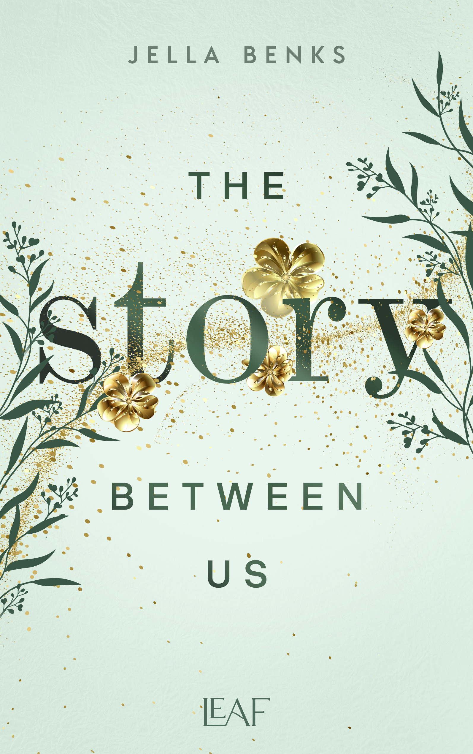 The Story Between Us (Stories, #1) by Jella Benks | Goodreads