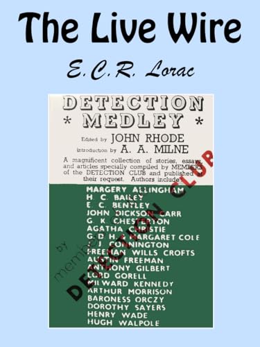 The Live Wire by E.C.R. Lorac | Goodreads