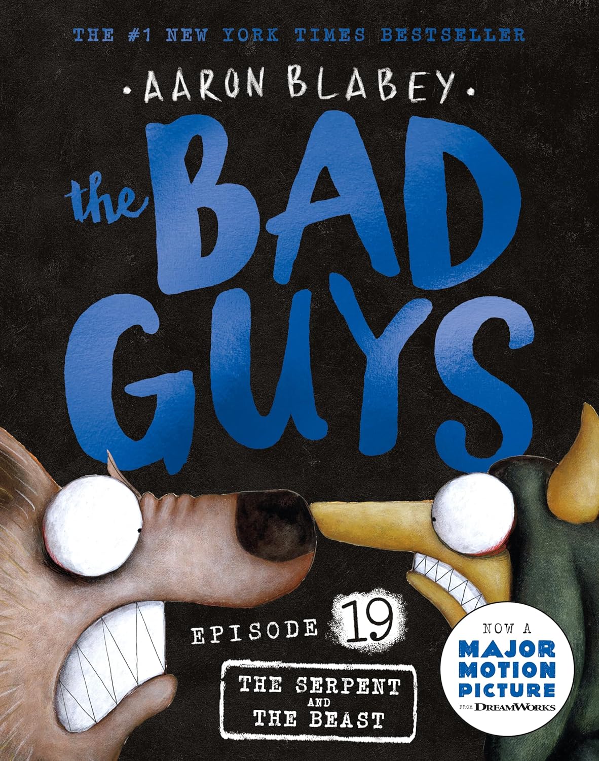The Serpent and the Beast (The Bad Guys, #19) by Aaron Blabey | Goodreads