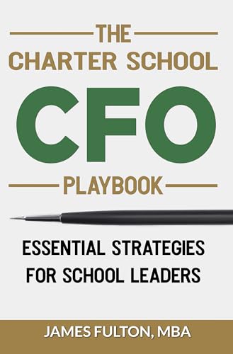 The Charter School CFO Playbook by James Fulton | Goodreads