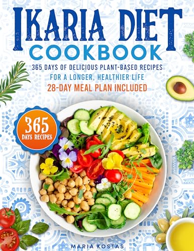 Ikaria Diet Cookbook: 365 Days of Delicious Plant-Based Recipes for a ...