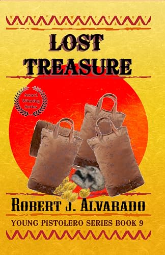 Lost Treasure (Young Pistolero Series Book 9) by Robert Alvarado ...