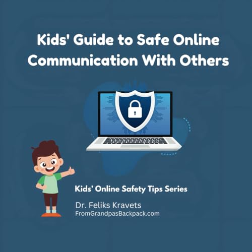 Kids' Guide to Safe Online Communication With Others: Kids' Online ...