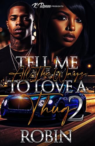 Tell Me All The Ways To Love A Thug 2 by Robin | Goodreads