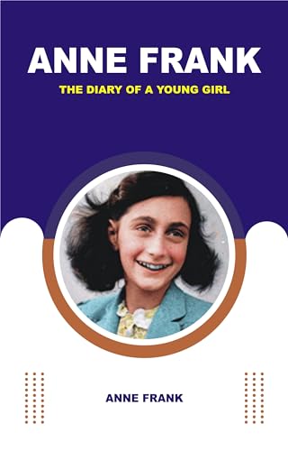ANNE FRANK: THE DIARY OF A YOUNG GIRL by Anne Frank | Goodreads
