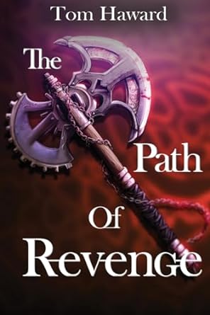 The Path of Revenge by Tom Haward | Goodreads