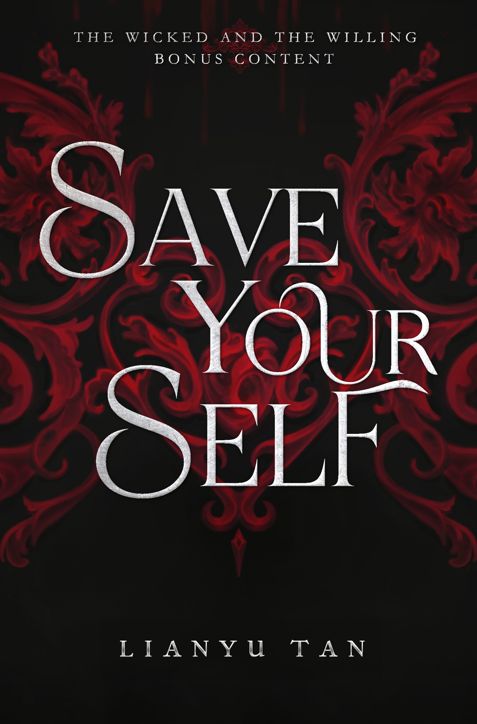 Save Yourself: The Wicked and the Willing Bonus Content by Lianyu Tan | Goodreads