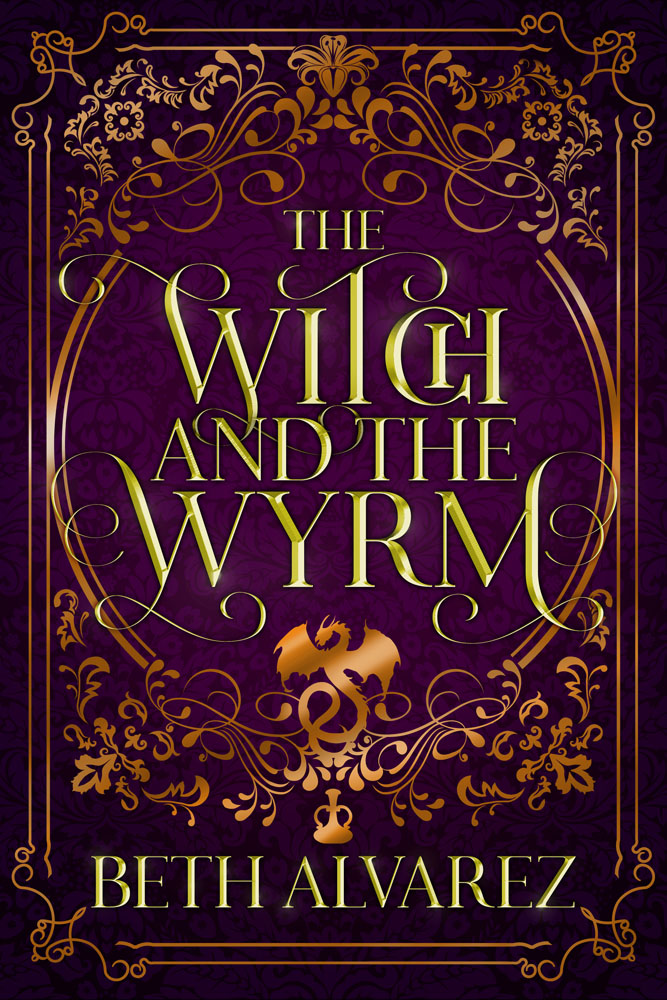 The Witch and the Wyrm by Beth Alvarez | Goodreads