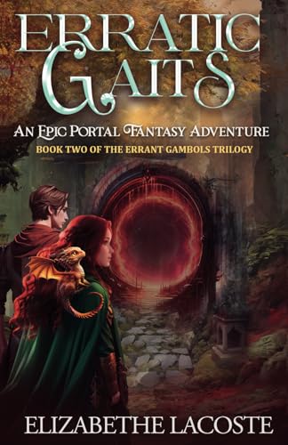 Erratic Gaits: An Epic Portal Fantasy Adventure: Book Two of the Errant ...