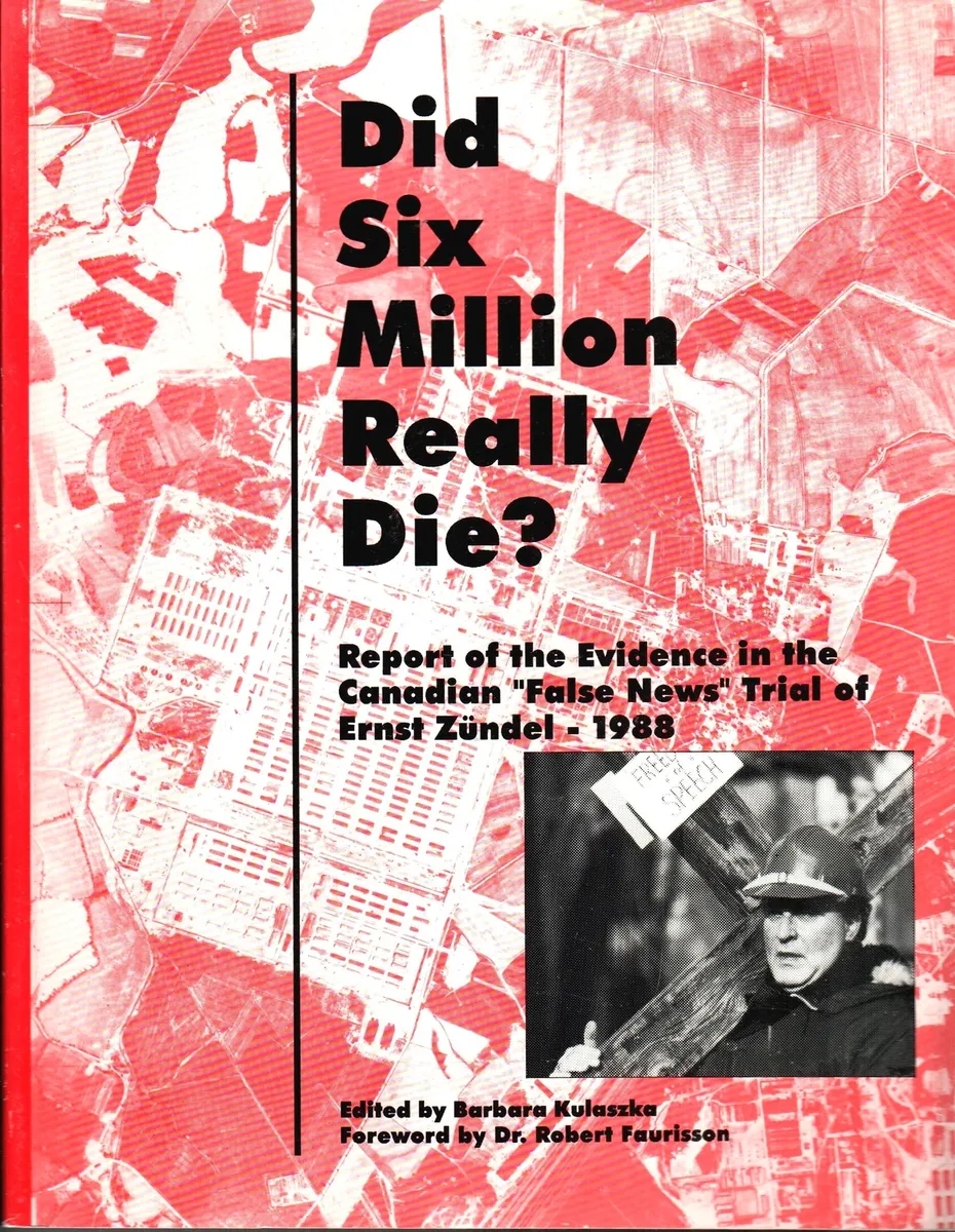 Did Six Million Really Die? Report of the Evidence in the Canadian ...