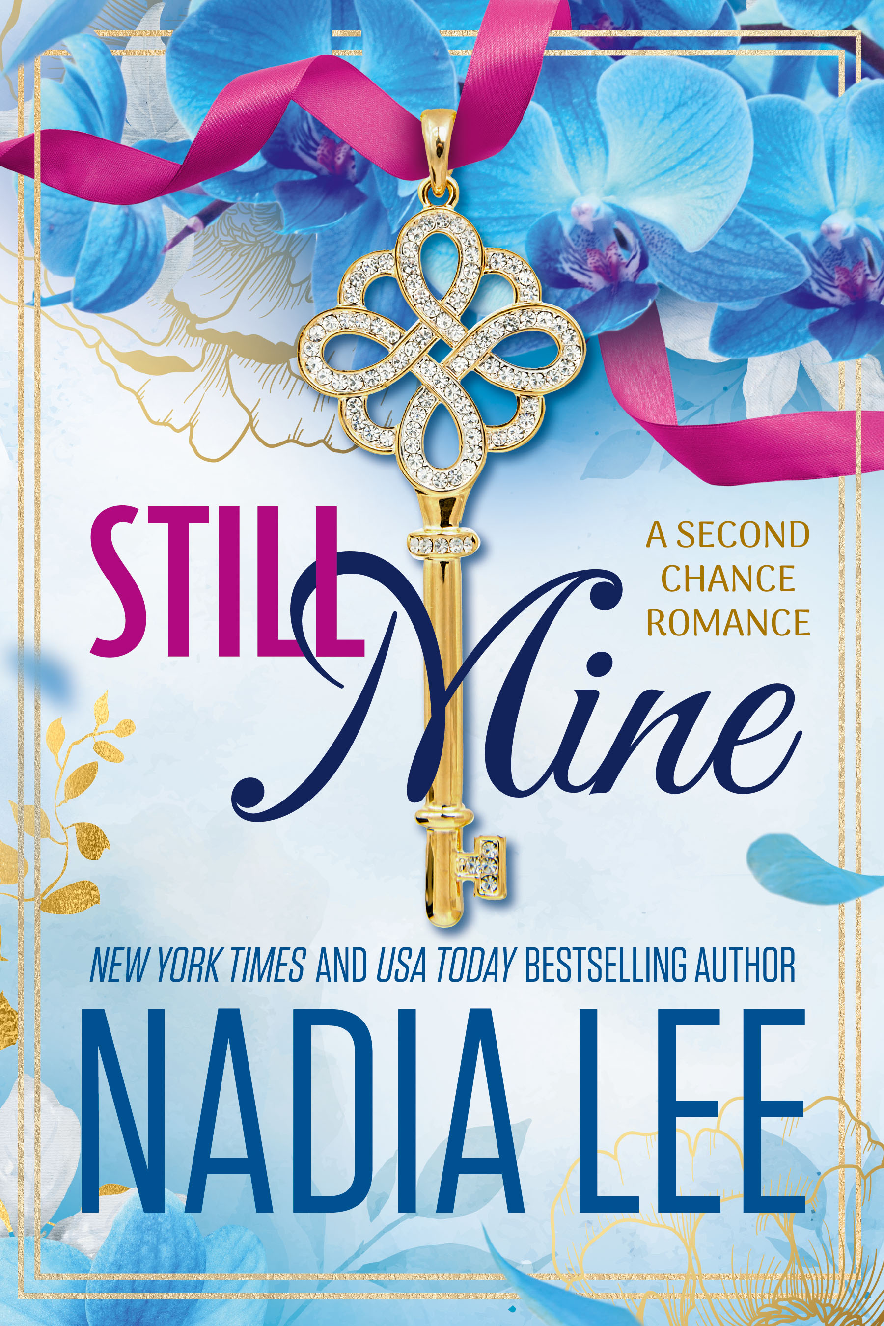 Still Mine: A Second Chance Romance by Nadia Lee | Goodreads