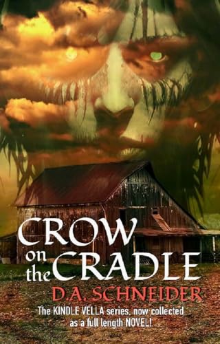 Crow on the Cradle by D.A. Schneider | Goodreads