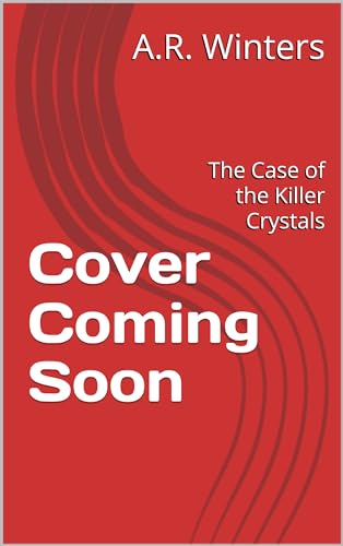 The Case of the Killer Crystals: A Cozy Tiffany Black Mystery by A.R ...