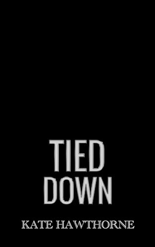 Tied Down (Trophy Doms New York Book 2) by Kate Hawthorne | Goodreads