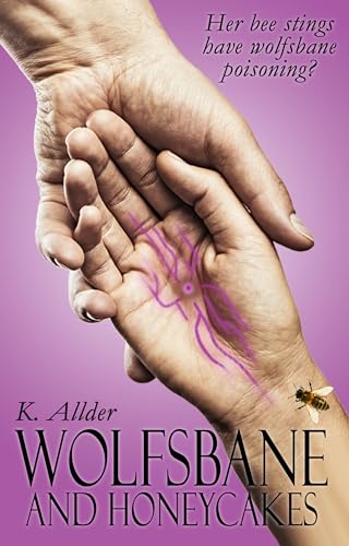 Wolfsbane and Honeycakes by K Allder | Goodreads
