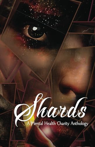Shards by The Ravens Quoth Press | Goodreads