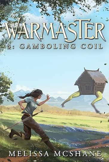 Warmaster 3: Gamboling Coil: A LitRPG Fantasy Adventure by Melissa ...