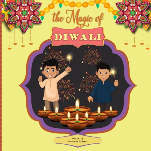 The Magic of Diwali (Hinduism For Kids) by Mrs. Sarojanie Totaram ...