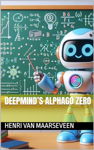 DeepMind’s AlphaGo Zero by Henri van Maarseveen | Goodreads