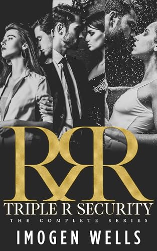 Triple R Security: The Complete Series by Imogen Wells | Goodreads