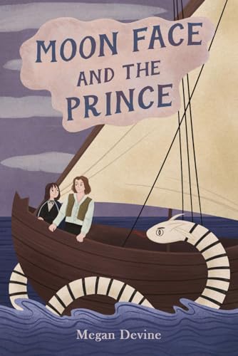 Moon Face and the Prince (Legends of Sudsbury) by Megan Devine | Goodreads