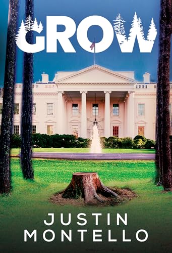 Grow by Justin Montello | Goodreads